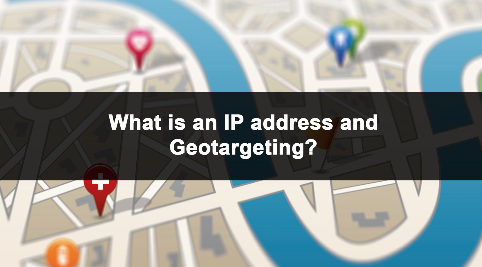 What is an IP address and Geotargeting? - Geo Controller