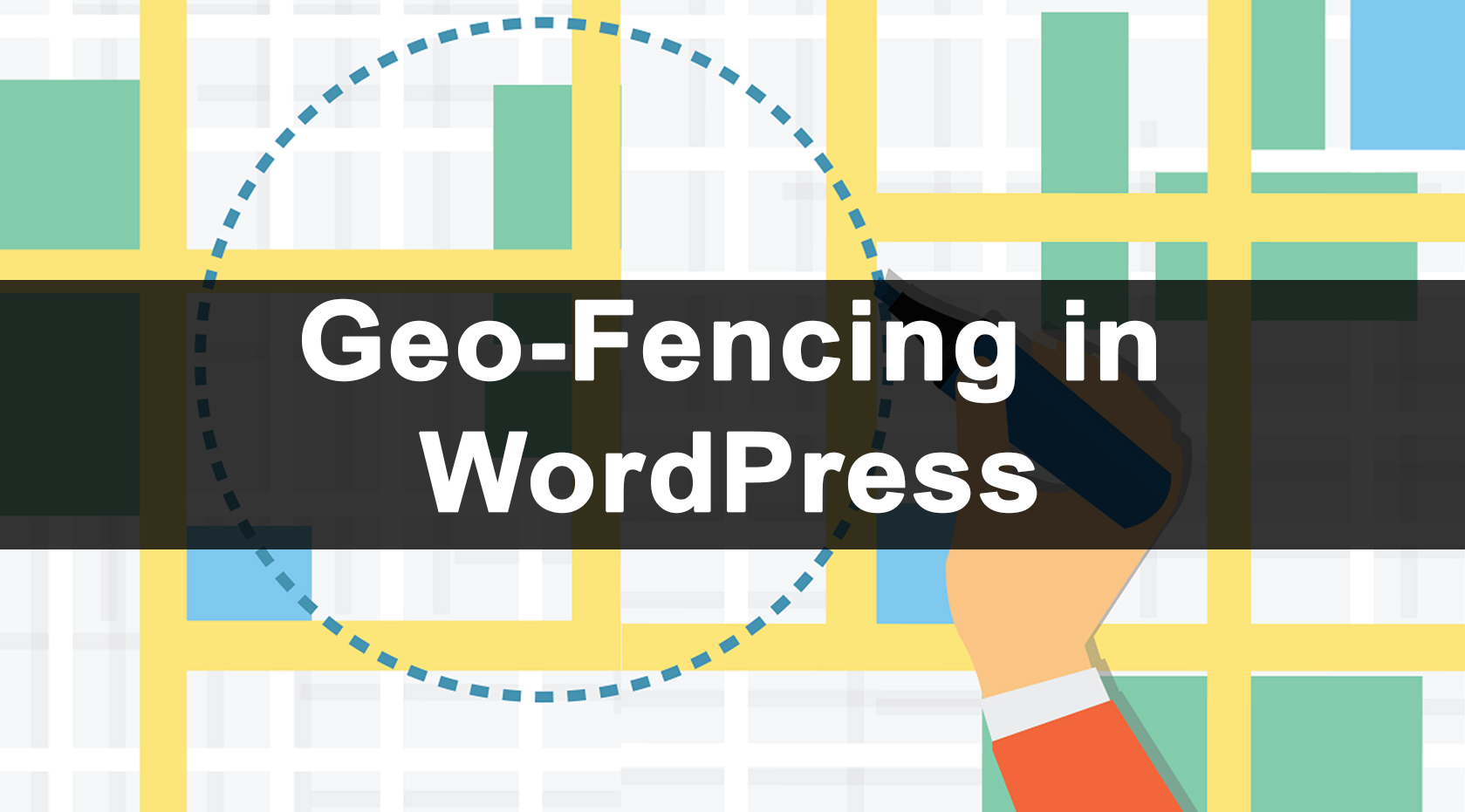 Geo-Fencing in WordPress - Geo Controller